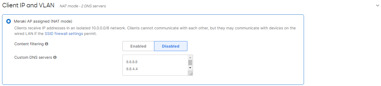 Configuring Custom DNS for an SSID in NAT Mode - Cisco Meraki Documentation Configuring Custom DNS for an SSID in NAT Mode - Cisco Meraki Documentation